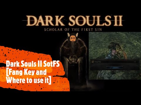 Dark Souls II SotFS [Fang Key and Where to use it] - YouTube