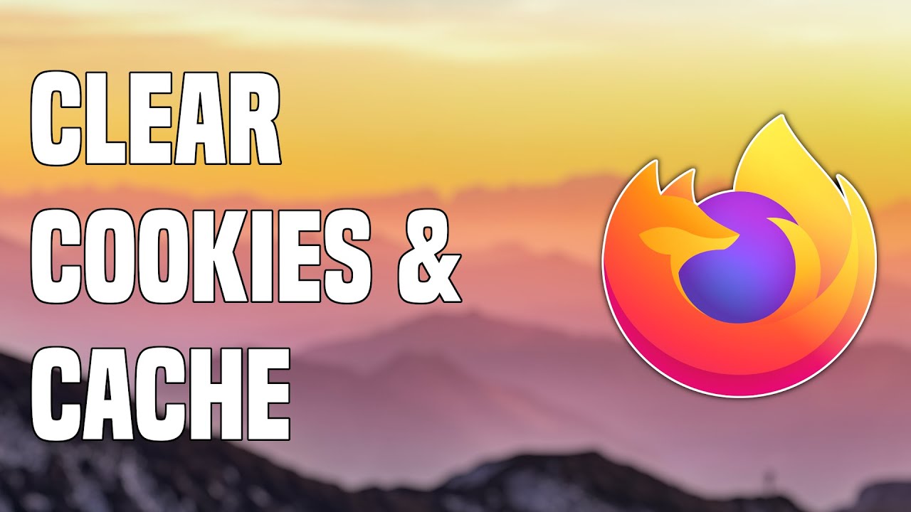 How to CLEAR FIREFOX COOKIES & CACHE | Tutorial - YouTube
