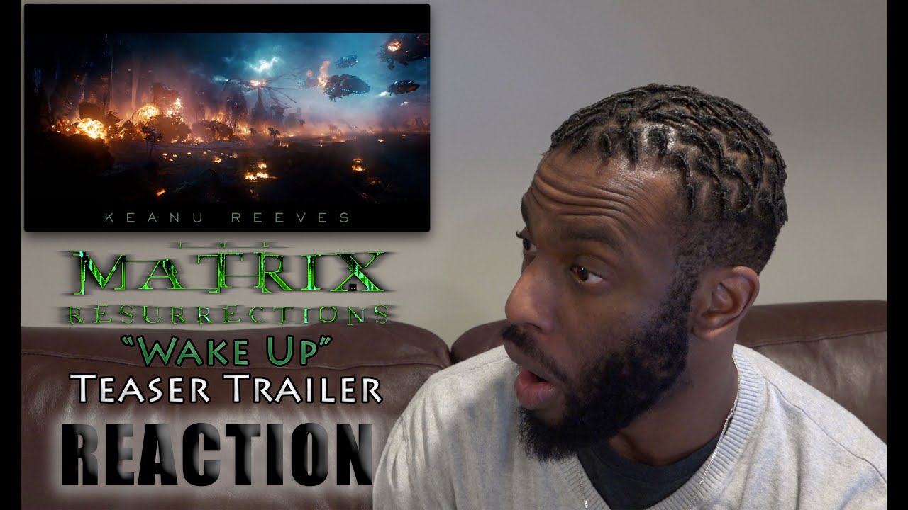 The Matrix Resurrections "WAKE UP" Teaser Trailer - REACTION! - YouTube