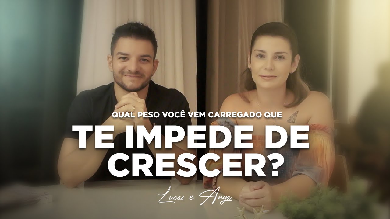 Descubra o que te Impede de Crescer | Lucas e Anya - YouTube