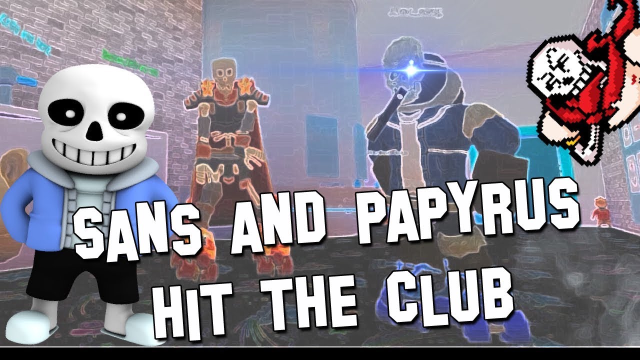 Sans and Papyrus Hit The Club (Undertale Roblox Edit) - YouTube