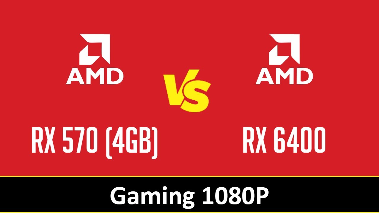 AMD Radeon RX 570 (4GB) vs AMD Radeon RX 6400 - Gaming 1080P (Ryzen 9 ...