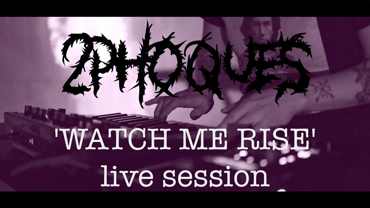 2PHOQUES - WATCH ME RISE (live session) - YouTube