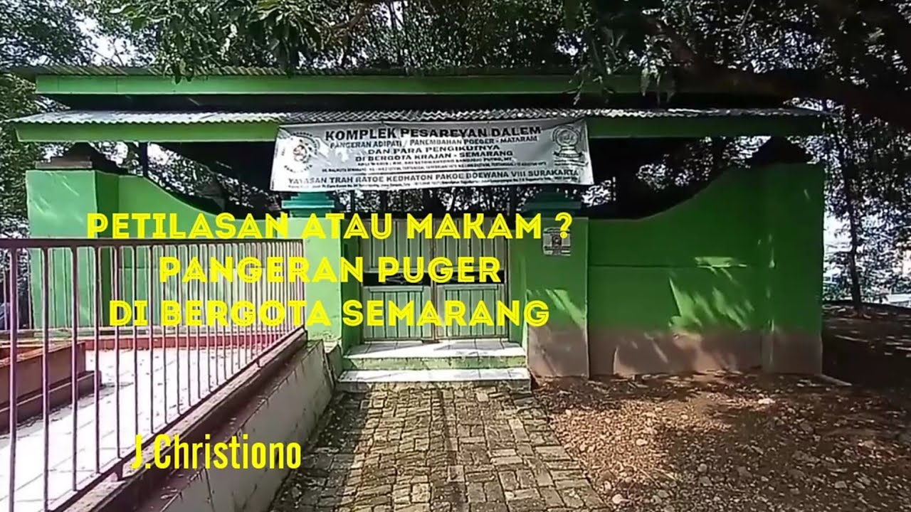 Petilasan atau Makam? Pangeran Puger di Bergota Semarang ...