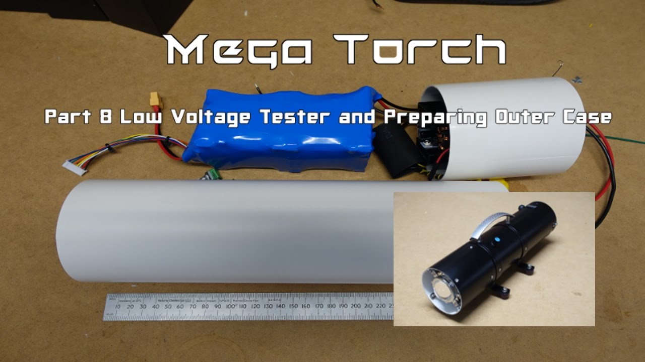 Ep 14 Mega Torch Build Pt 8 Low Voltage Tester and Preparing the Outer ...