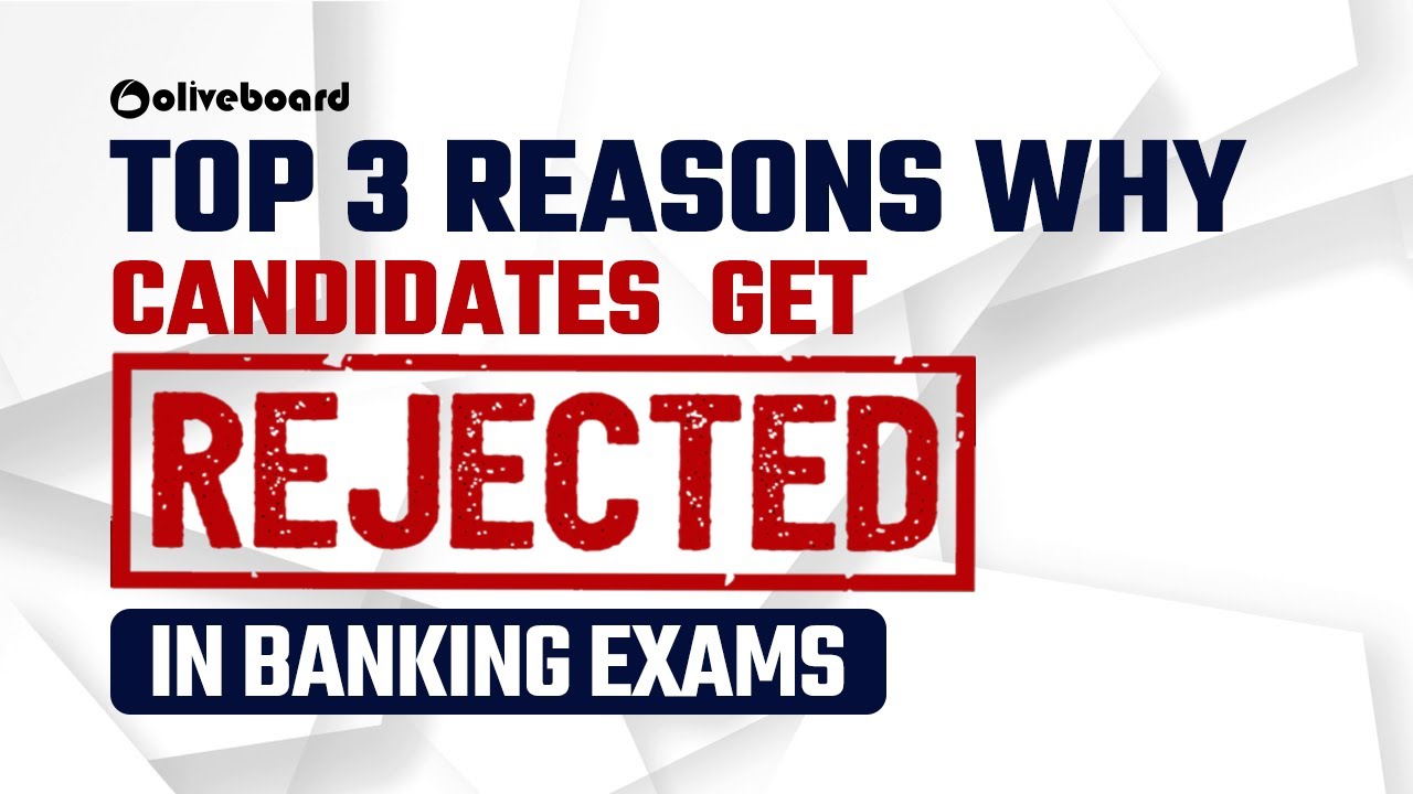 Top 3 Reasons for Rejection in Banking Exams | Banking Exam Preparation ...