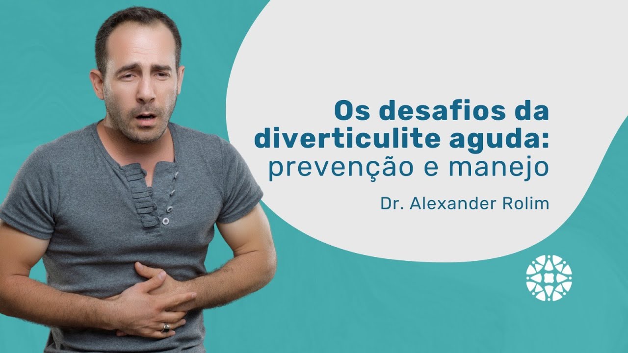 Prevenção e Tratamento da Diverticulite Aguda | Dr. Rolim - YouTube