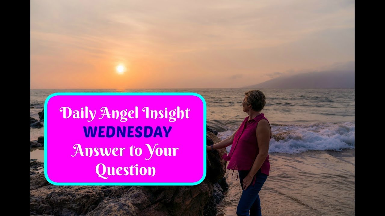 Daily Angel Insight - WEDNESDAY: Answer to your question! - YouTube