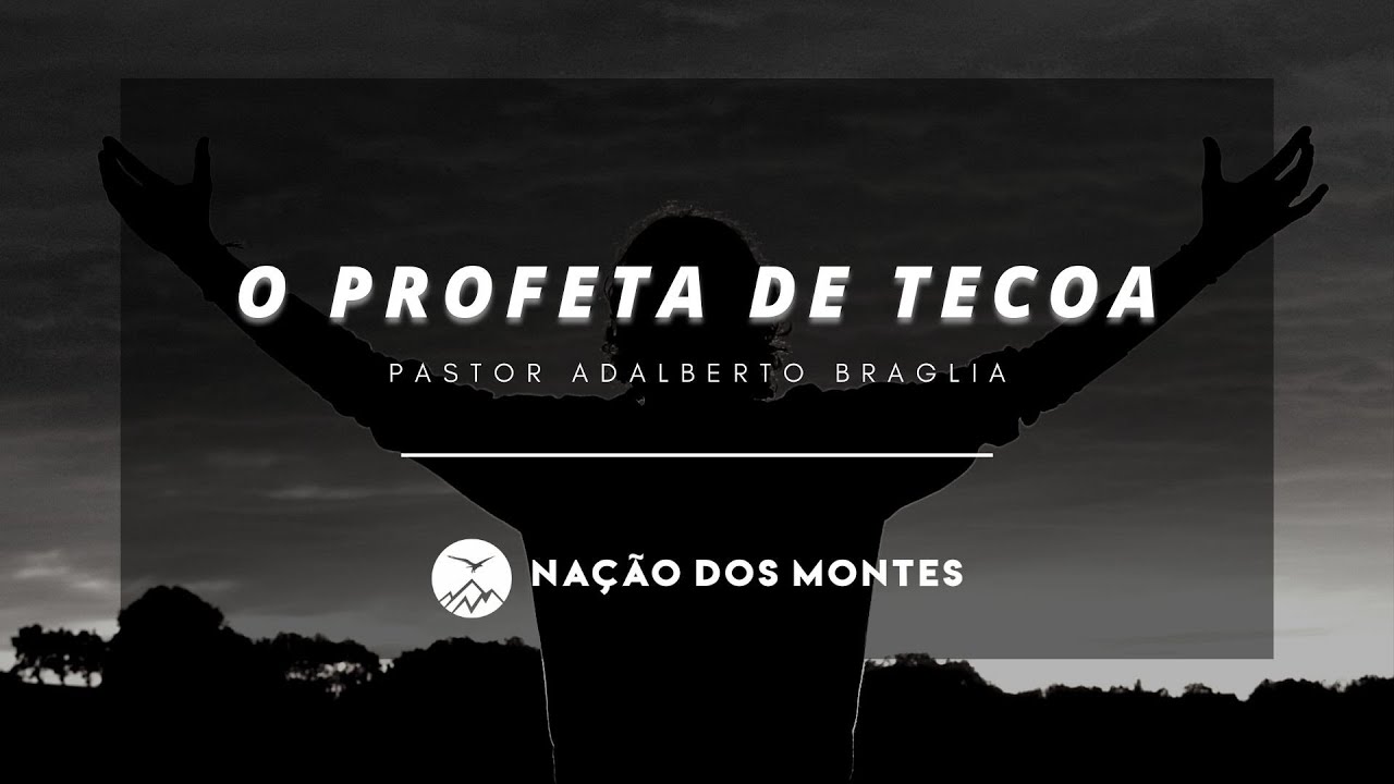 🔴 O Profeta de Tecoa | Pastor Adalberto Braglia | 01/08/2023 - YouTube