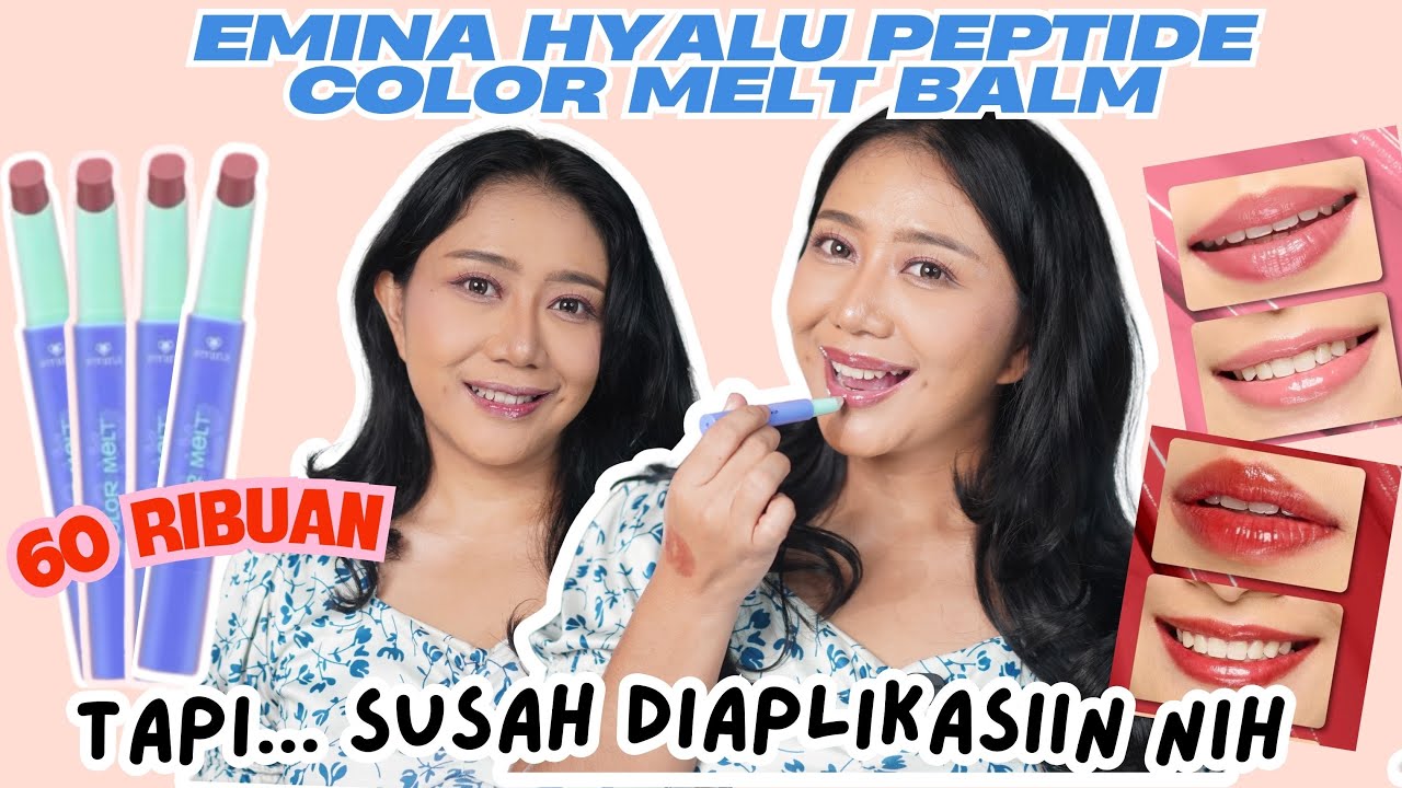 REVIEW JUJUR EMINA HYALUPEPTIDE COLOR MELT BALM , TINTBALM EMINA DI KULIT SAWO MATANG + BIBIR ...
