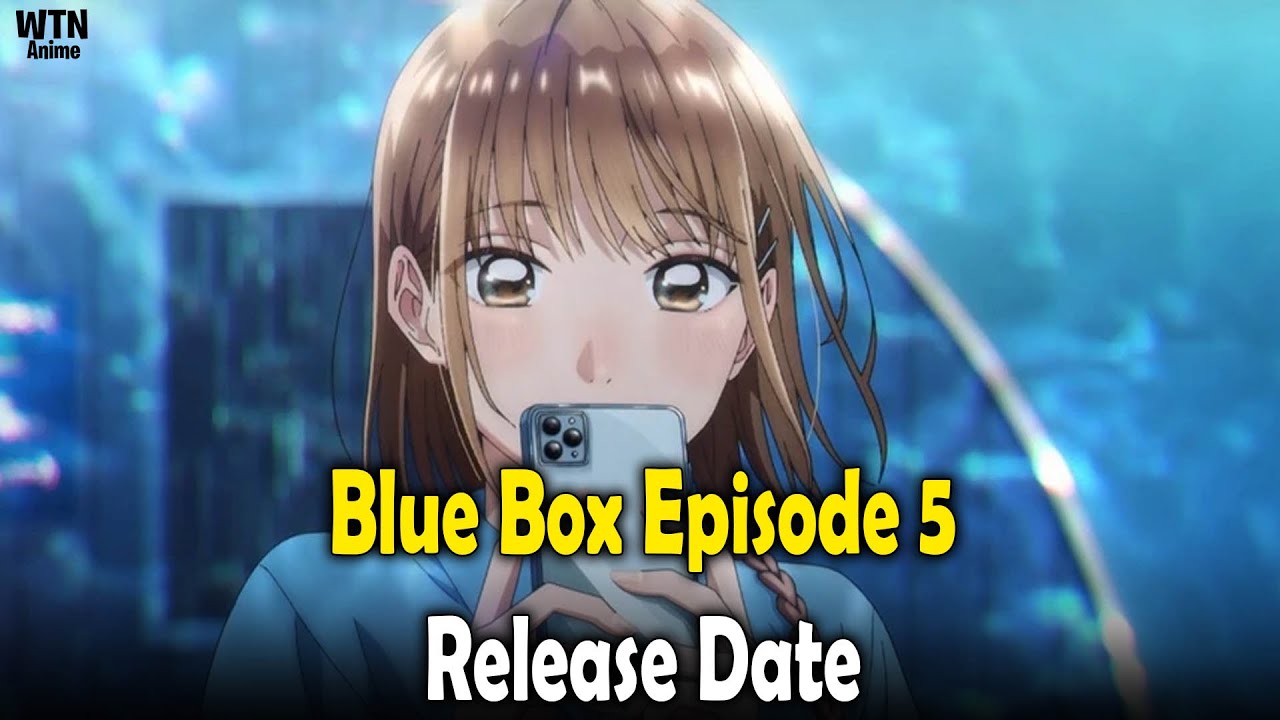 Blue Box Episode 5: Release Date - YouTube