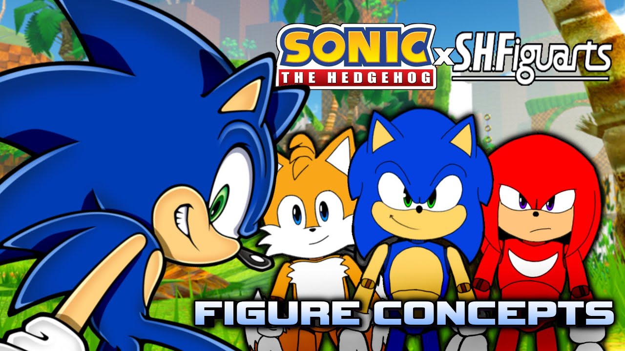 Sonic X SH Figuarts Figure Concepts - YouTube