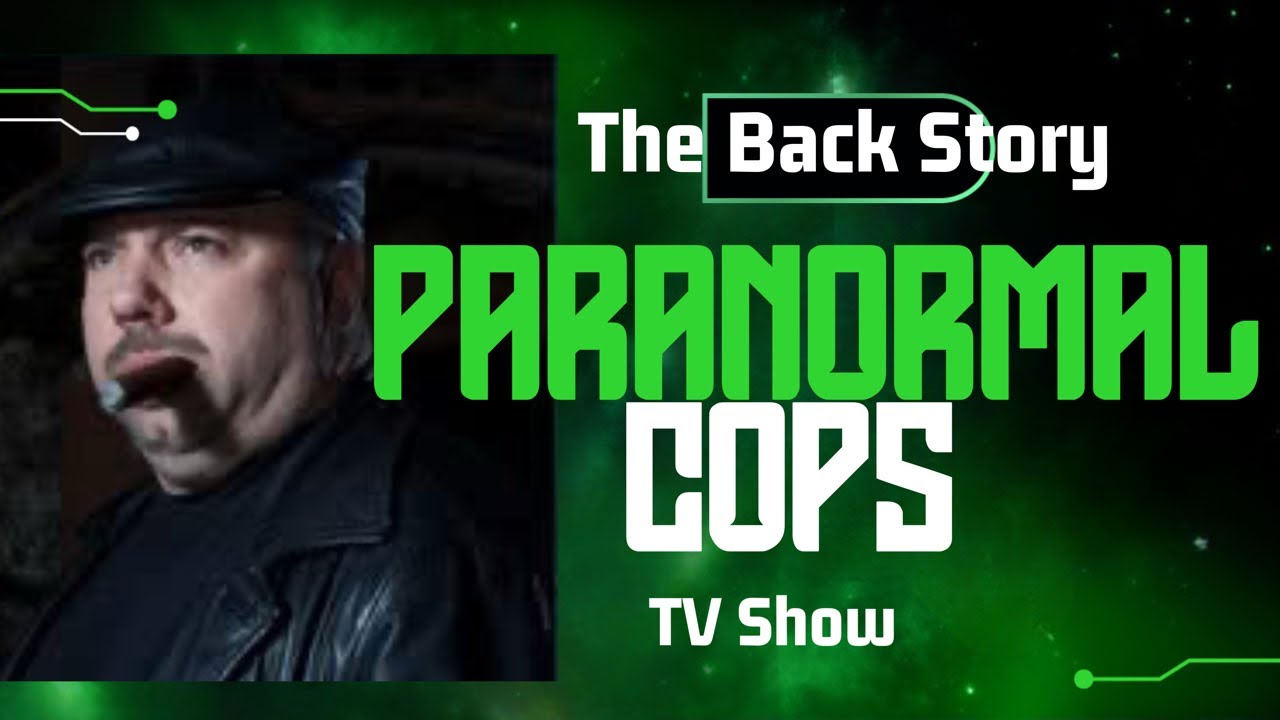 Coming soon! The back story of PARANORMAL COPS! - YouTube