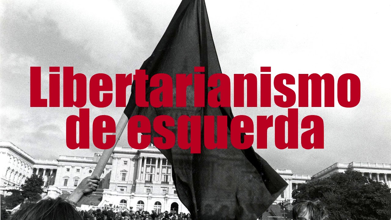 O que é o libertarianismo de esquerda? - YouTube