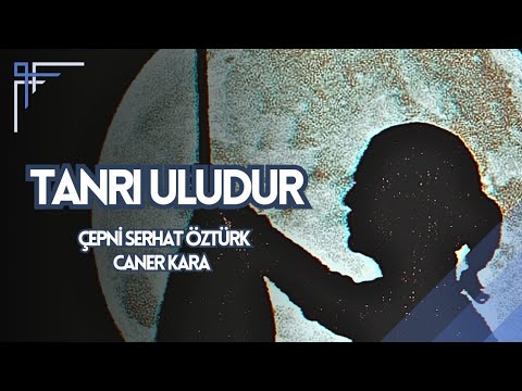 Tanrı Uludur - Çepni Serhat Öztürk (Caner Kara)