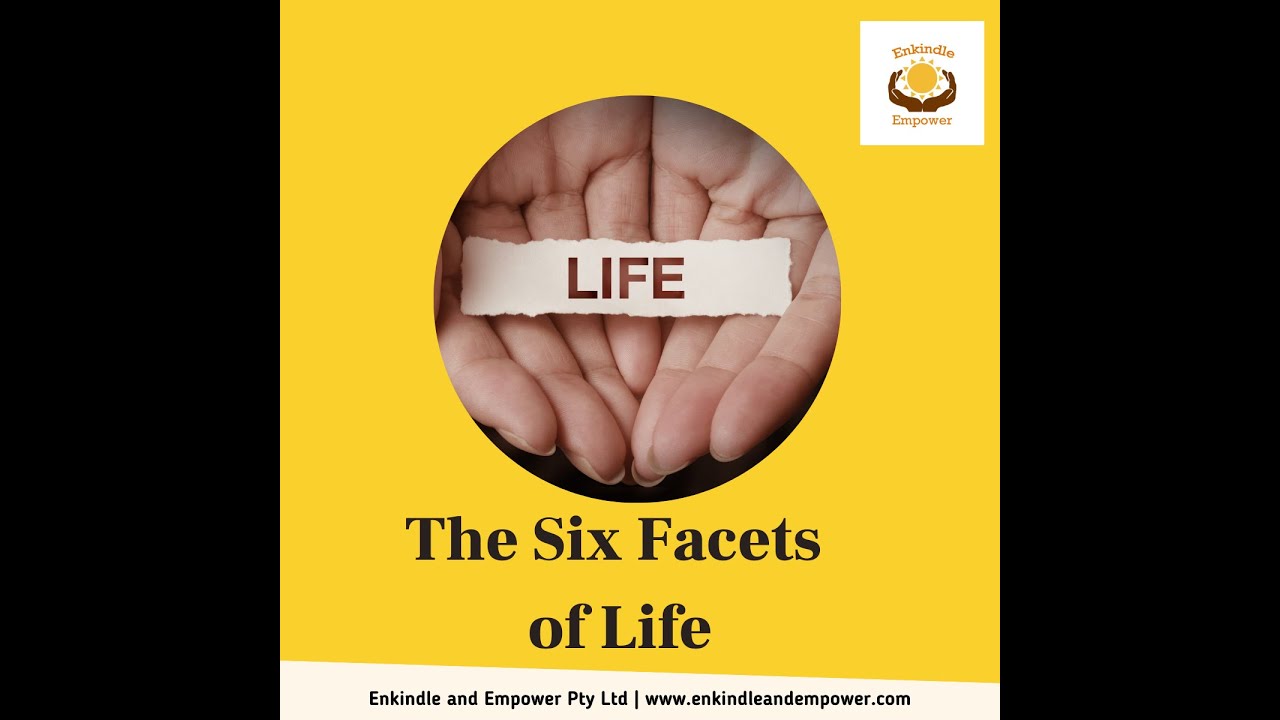 The Six Facets of Life - YouTube