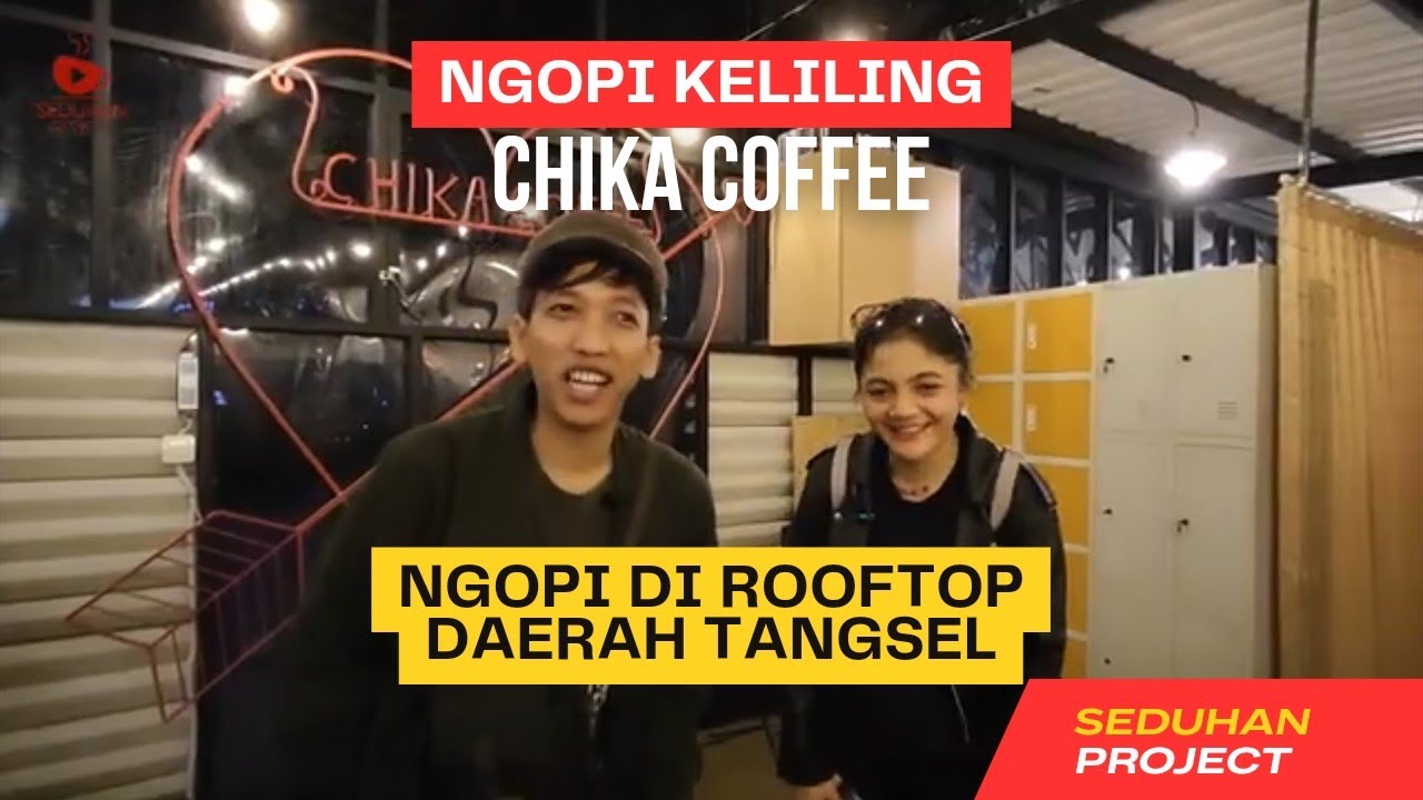 Chika Coffee di Tangerang Selatan #ngopikeliling - YouTube