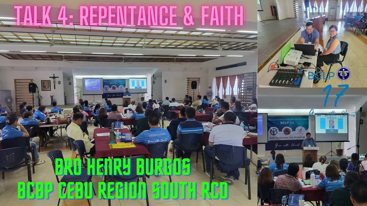BCLP 17 - TALK 4 "REPENTANCE AND FAITH" - BRO HENRY BURGOS BCBP TALISAY ...