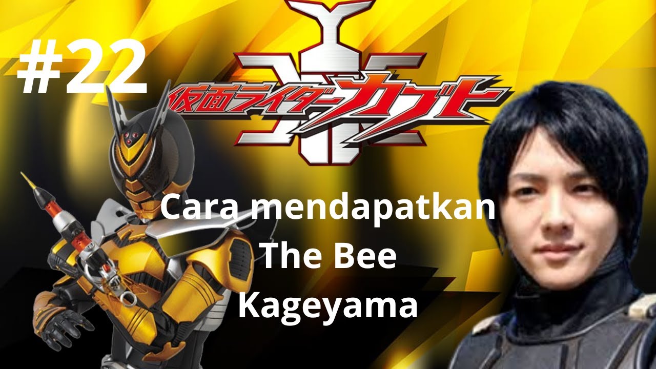 cara mendapatkan the bee kageyama - kamen rider kabuto #22 - YouTube