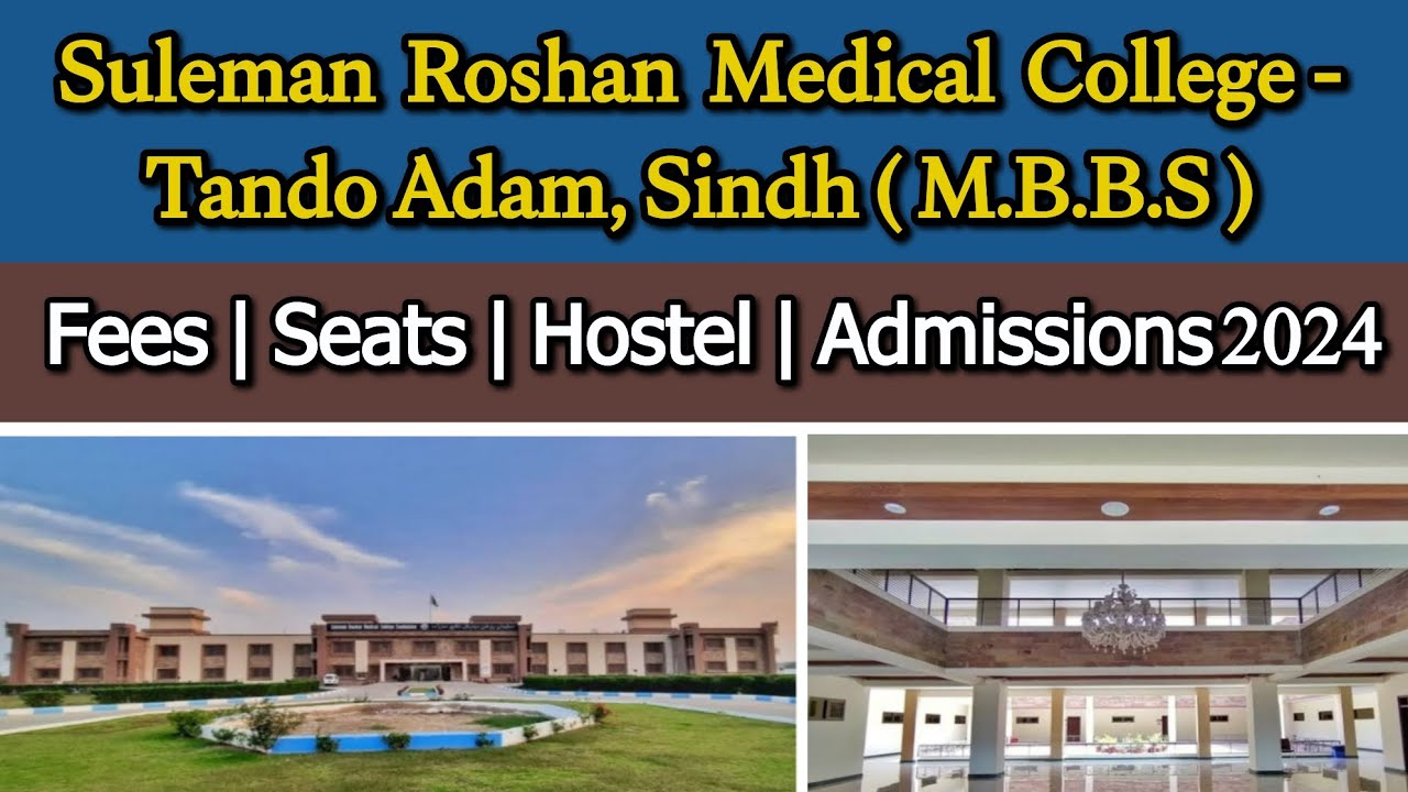 Suleman Roshan Medical College, Tando Adam | MBBS - Fees, Seats, Hostel ...