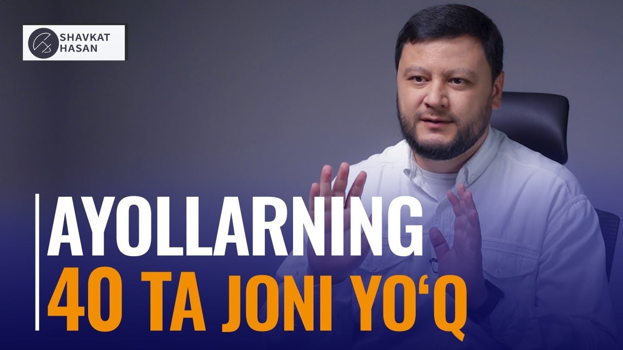 Ayollarning 40 ta joni yo'q - YouTube