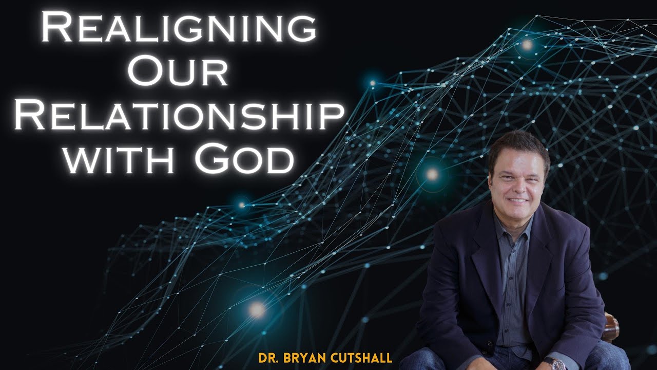 Realigning Our Relationship with God (How To Know God's Will for Your ...