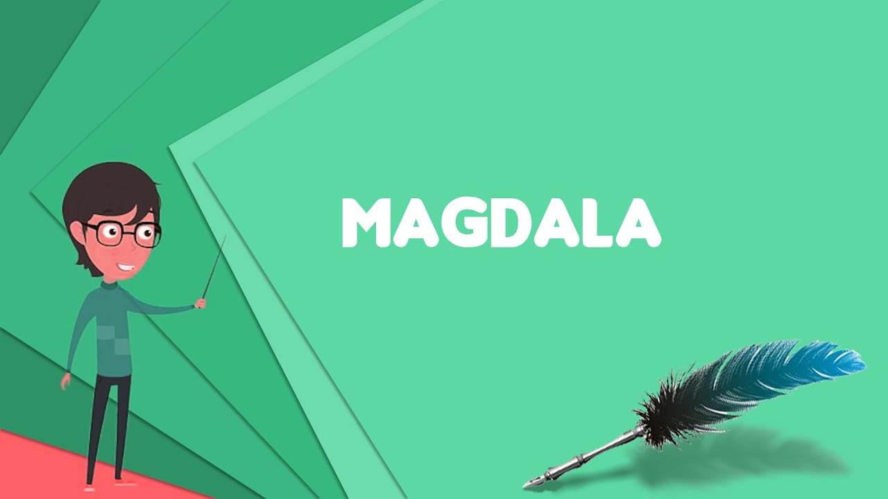 What is Magdala? Explain Magdala, Define Magdala, Meaning of Magdala ...