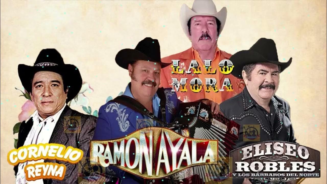 Cornelio Reyna , Ramon Ayala , Eliseo Robles , Lalo Mora Puros Corridos Mejores Exitos - YouTube ...