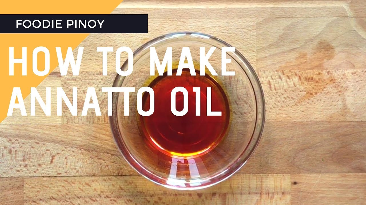 How To Make Annatto Oil | Foodie Pinoy - YouTube
