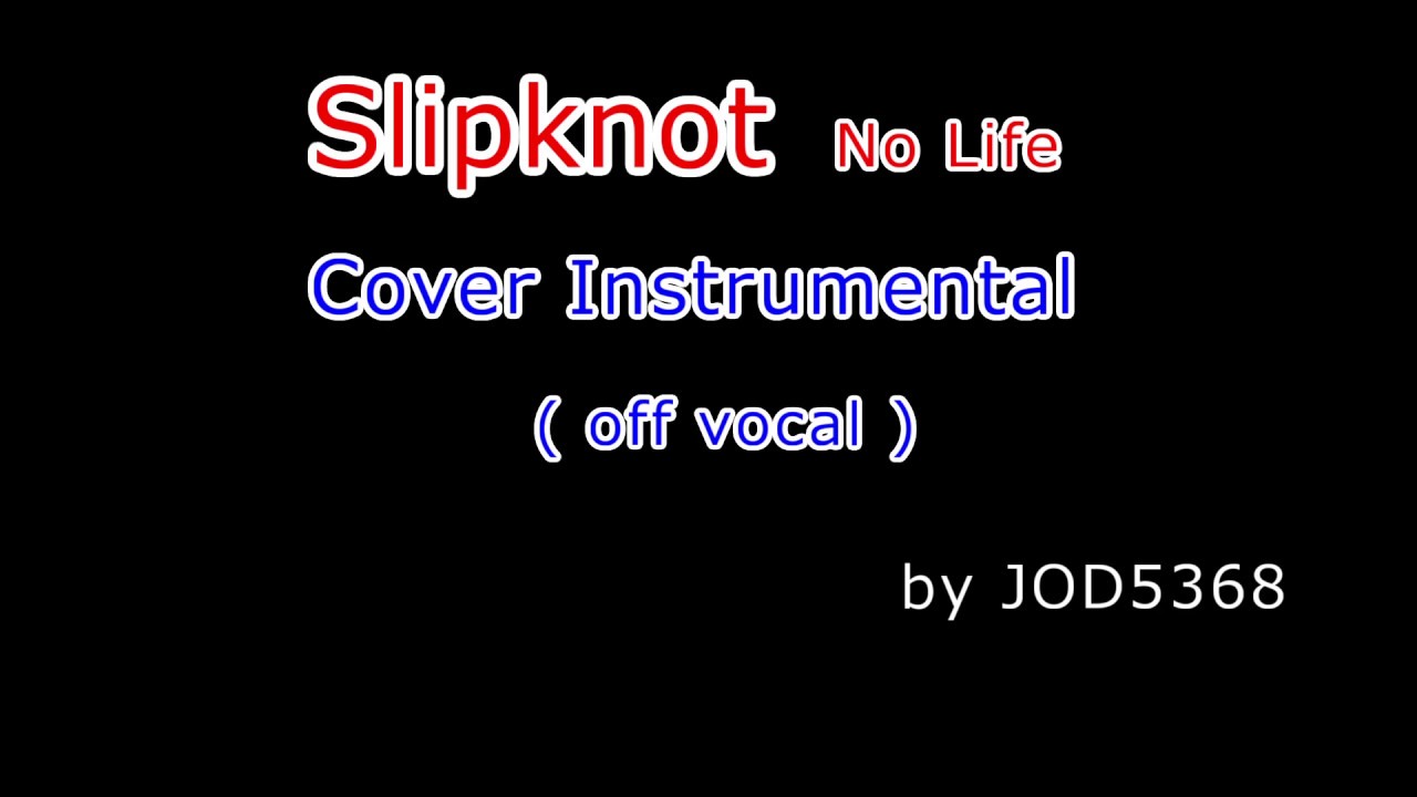 Slipknot - No Life cover instrumental - YouTube