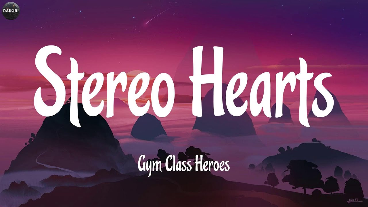 Gym Class Heroes - Stereo Hearts (Lyrics) ~ Songs With Lyrics - YouTube