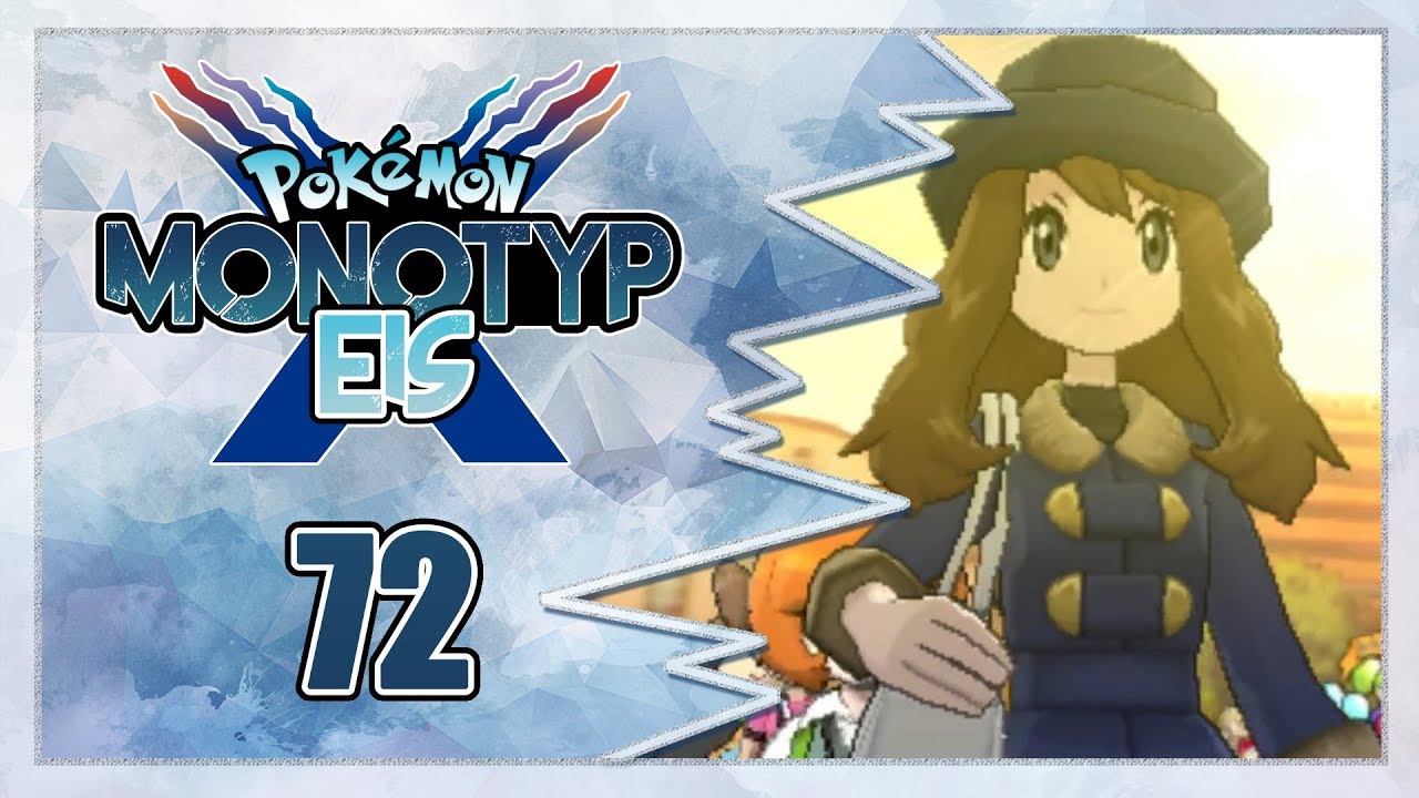 Let's Play Pokémon X [Monotyp Eis] - #72 - Aufstieg eines neuen Champs ...