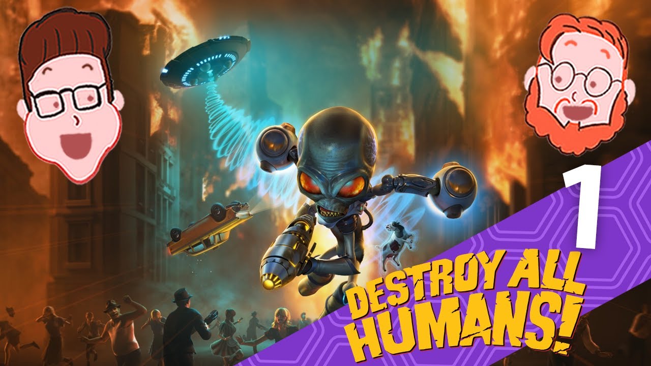 Destroy All Humans Remastered Ep1 | Gotta Destroy All Humans. - YouTube