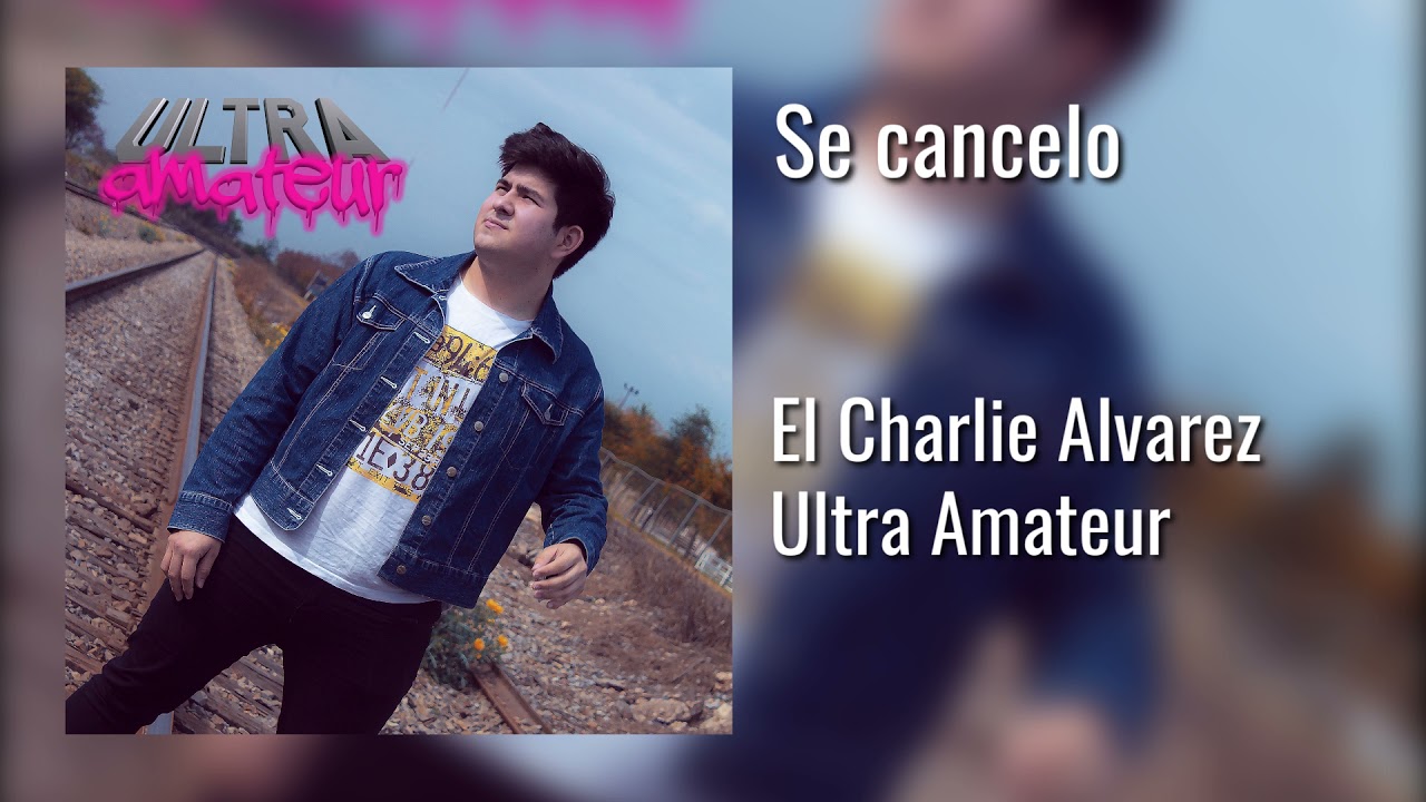 Se cancelo - El Charlie Alvarez (Audio) - YouTube