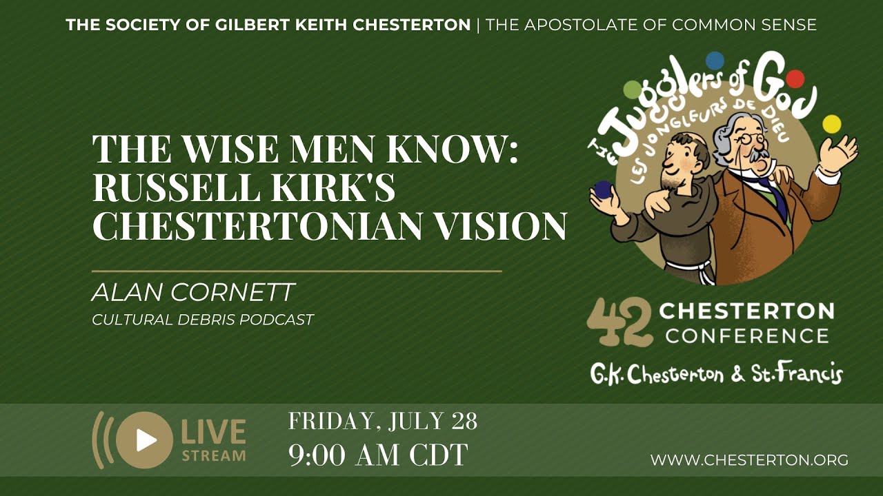 Alan Cornett: The Wise Men Know - Russell Kirk's Chestertonian Vision ...