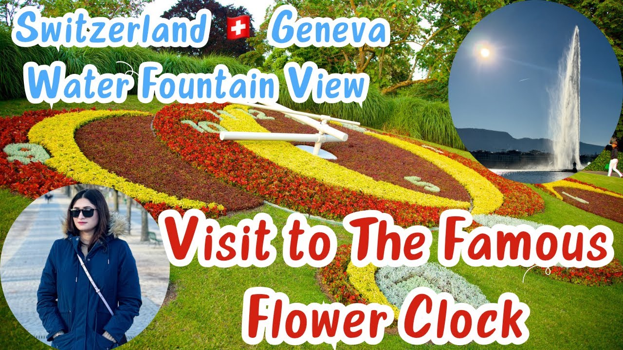 Visit to the The Geneva Water Fountain and Famous Geneva Flower Clock ...