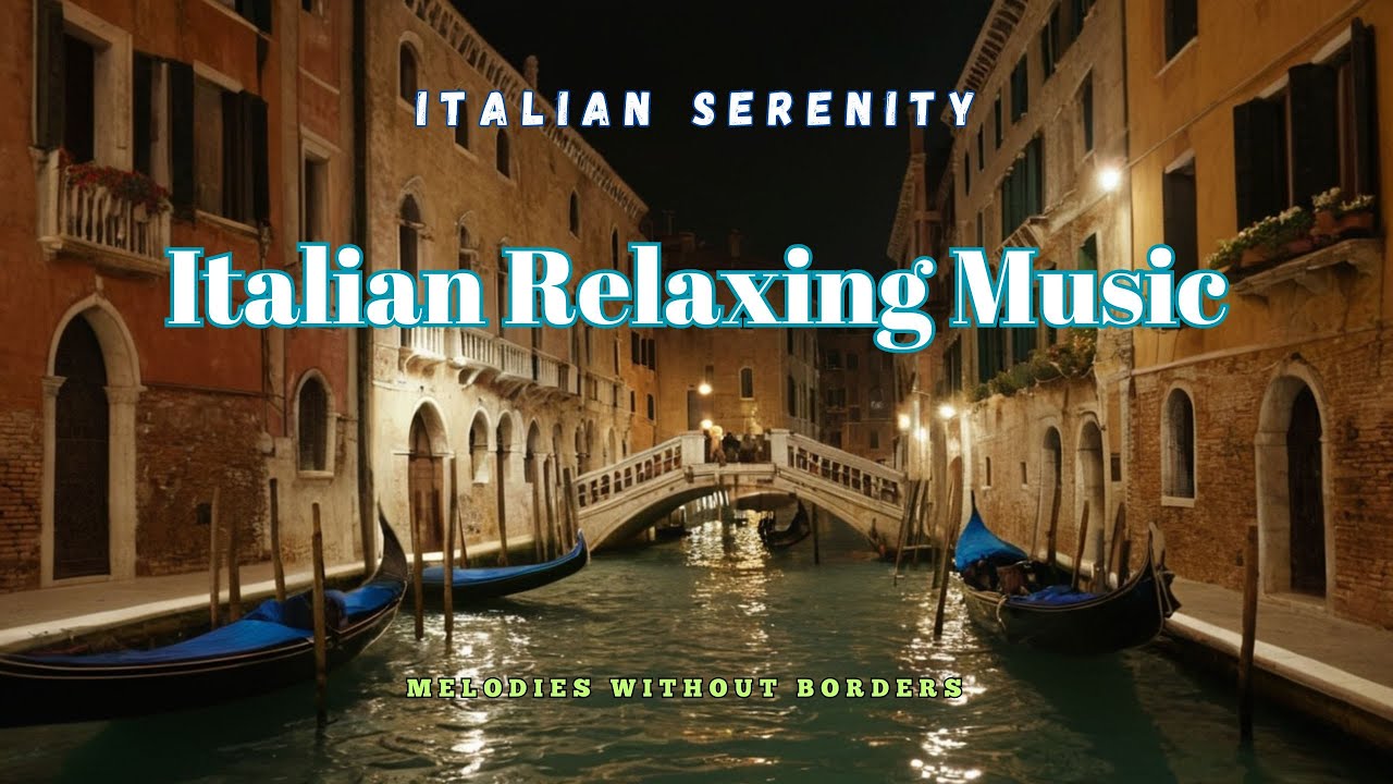 Italian Serenade 🎼 Original Italian Relaxing Music - YouTube