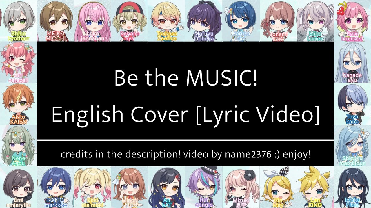 Be the MUSIC! Lyric Video (English Cover) || original by...credits in ...
