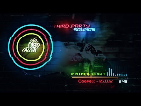 Coopex - Killer (ft. M.I.M.E & Swisha T)