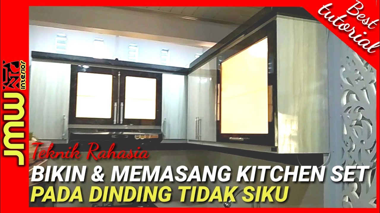 KITCHEN SET DINDING TIDAK SIKU, BEGINI CARA BIKIN & PASANG NYA - YouTube