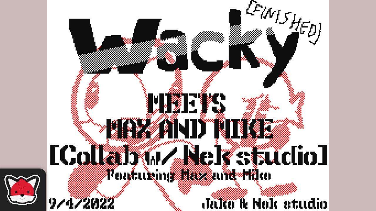 Wacky Meets Max and Mike (Collab with Nek studio) - YouTube