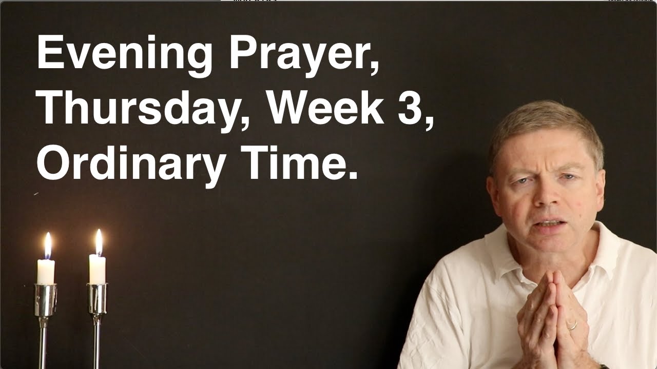 Evening Prayer, Thursday, Week 3, Ordinary Time. - YouTube