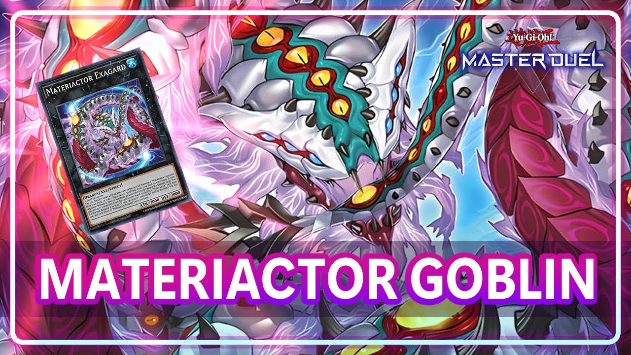 MATERIACTOR GOBLIN - HANDTRAP HOARDING EXTENDED COMBO - [Yu-Gi-Oh ...