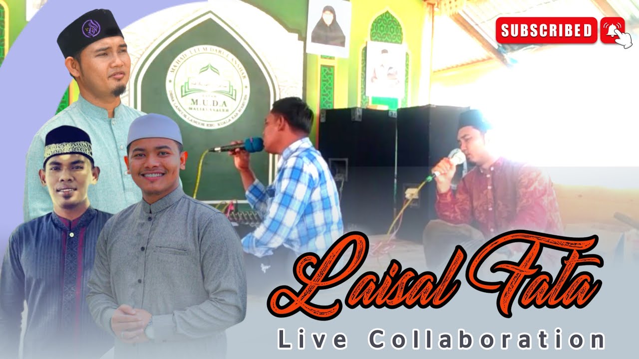 LAISAL FATA - LIVE SHOLAWAT COLLABORATION TERBARU (Al asyraf, Al thaf ...
