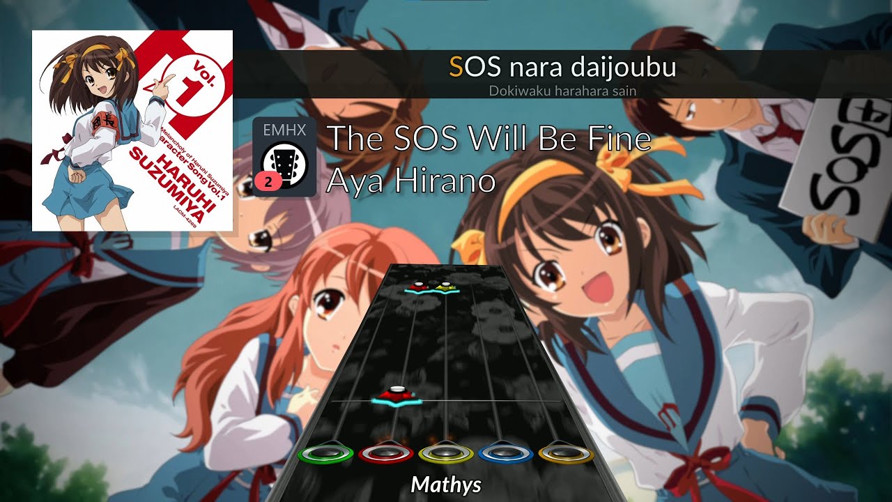 The SOS Will Be Fine by Aya Hirano | Haruhi Suzumiya OST - Clone Hero ...