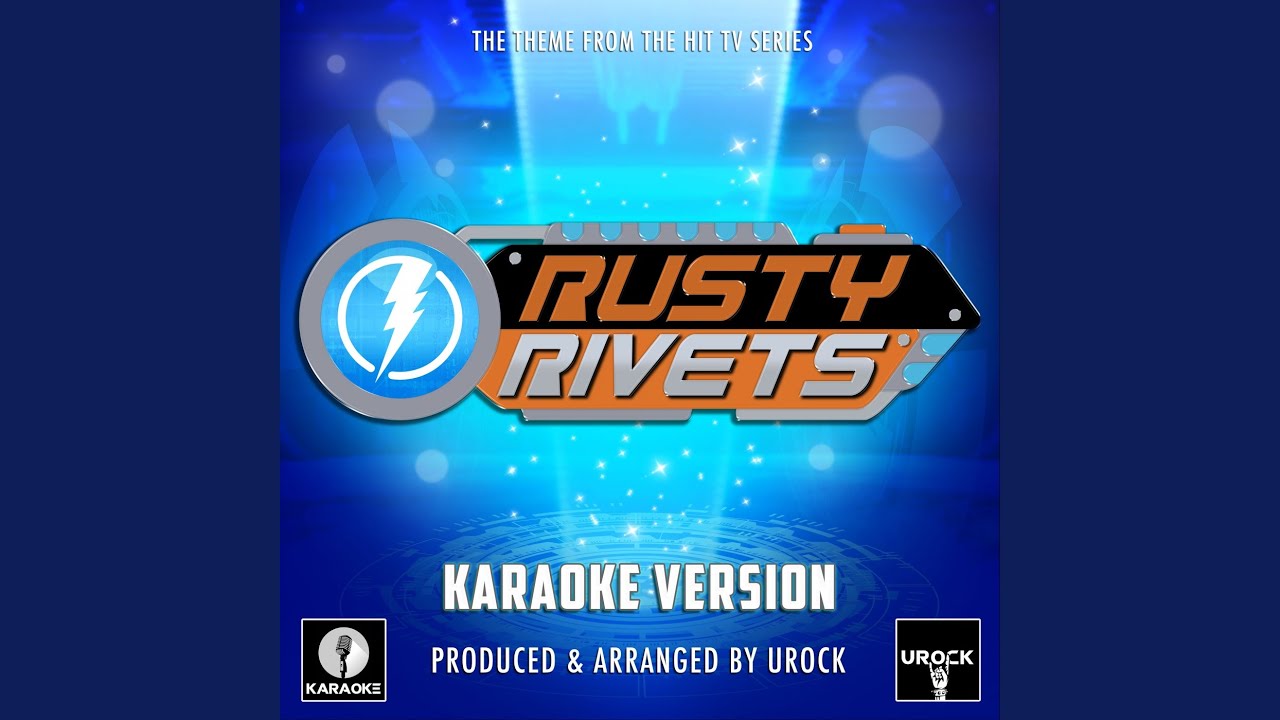 Rusty Rivets Main Theme (From "Rusty Rivets") (Karaoke Version) - YouTube