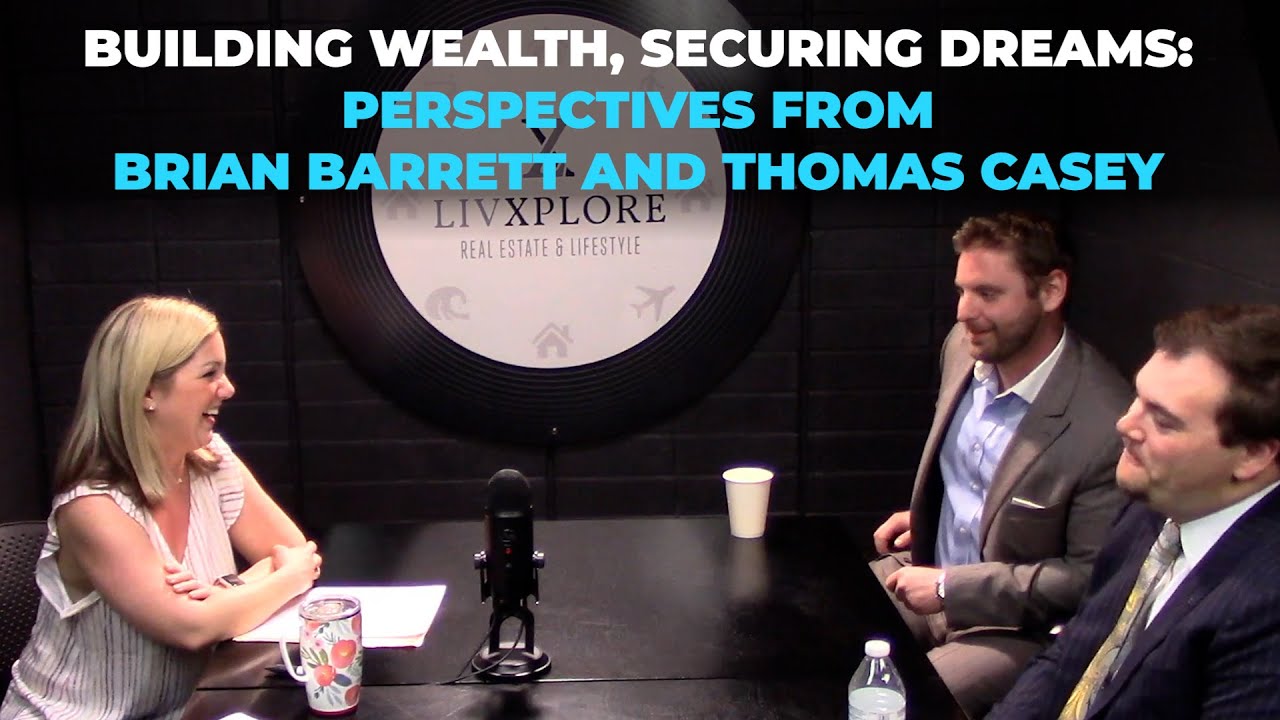 Building Wealth, Securing Dreams: Perspectives from Brian Barrett and ...