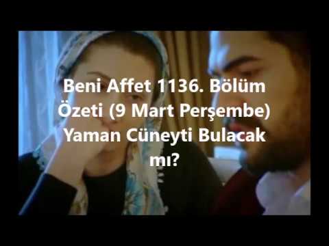 Beni Affet 1136.Bölüm Özeti (9 Mart Perşembe) Yaman Cüneyti Bulacak mı?