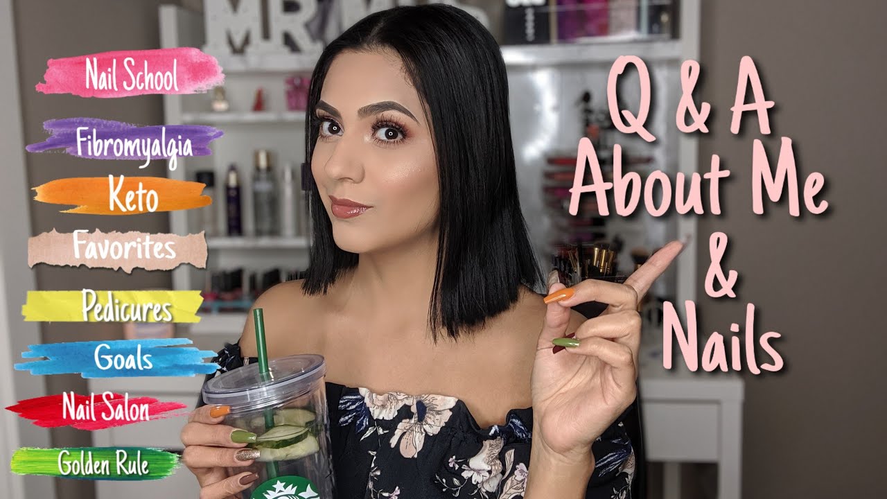Q&A Nails & About Me *Nail School *Fibromyalgia *Golden Rules *Future ...