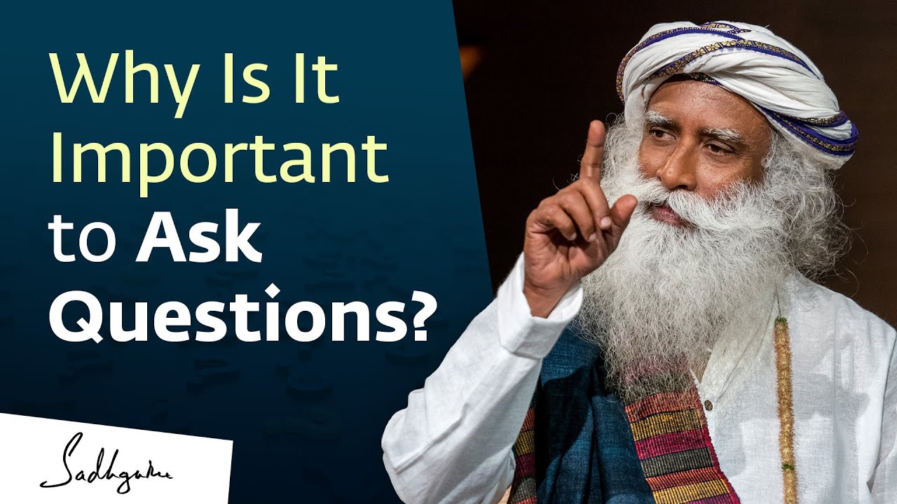 Why Is It Important To Ask Questions With Sadhguru In Challenging why-is-it-important-to-ask-questions-with-sadhguru-in-challenging